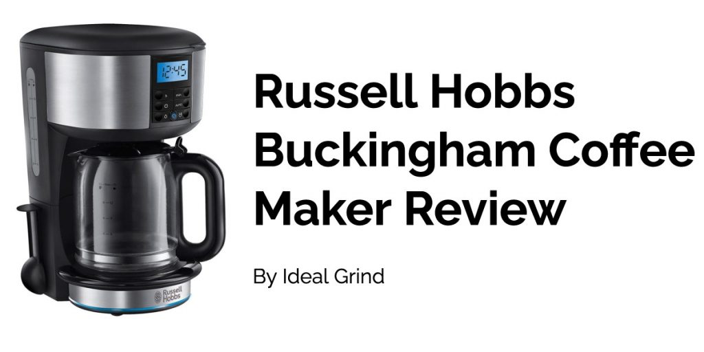 Russell Hobbs Buckingham Filter Coffee Maker Review 2023